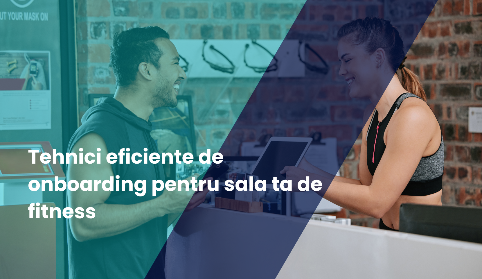 Tehnici eficiente de onboarding pentru sala ta de fitness